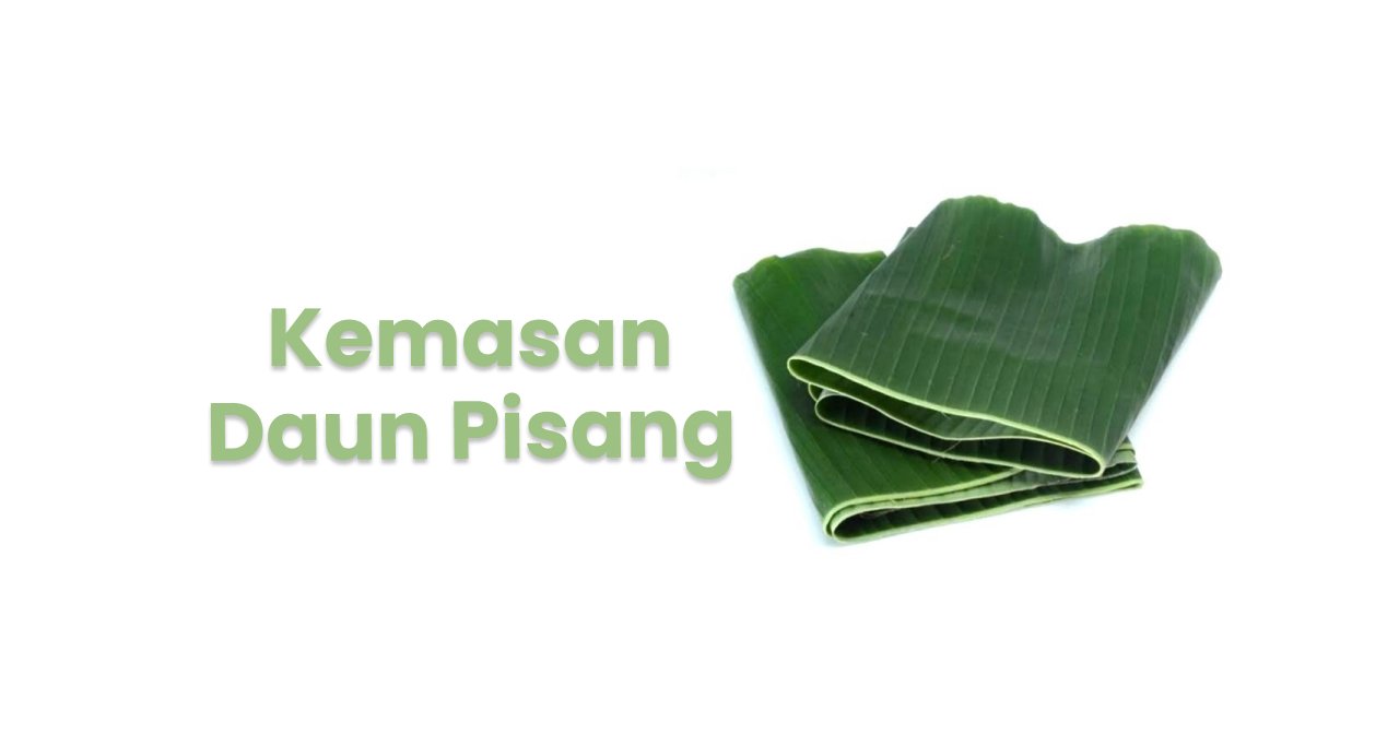 Sejarah Daun Pisang Jadi Kemasan Makanan - Moripack