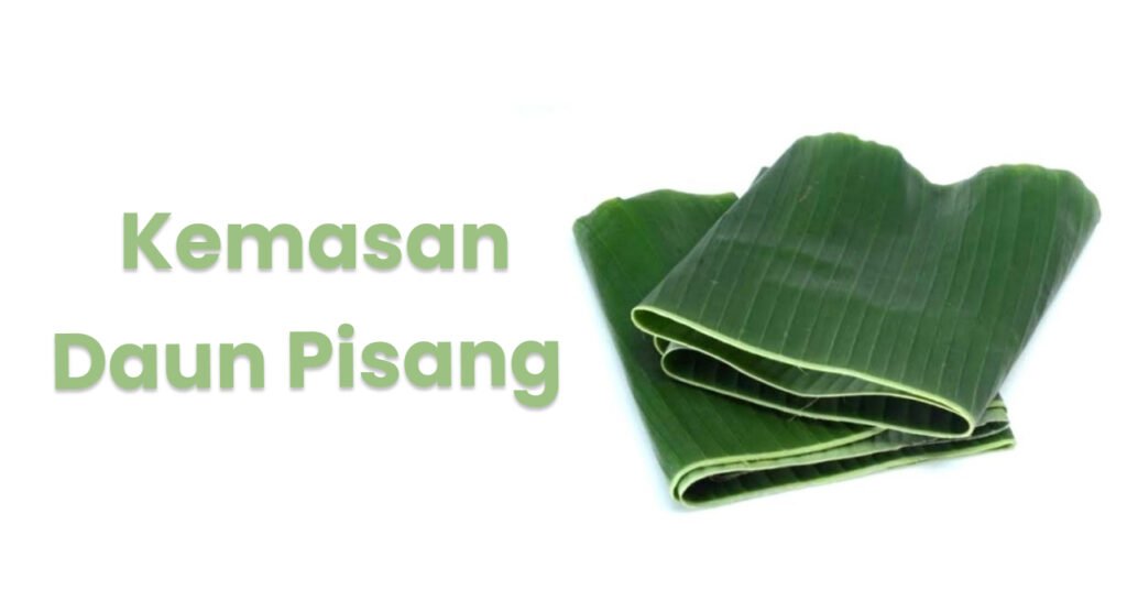 Sejarah Daun Pisang Jadi Kemasan Makanan - Moripack